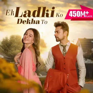 Ek Ladki Ko Dekha to | एक लड़की को देखा तो