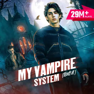 My Vampire System | माय वैम्पायर सिस्टम